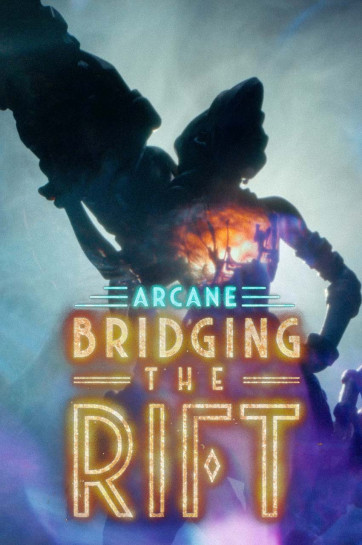 دانلود سریال آرکین: پر کردن شکاف Arcane: Bridging the Rift دانلود سریال آرکین: پر کردن شکاف Arcane: Bridging the Rift